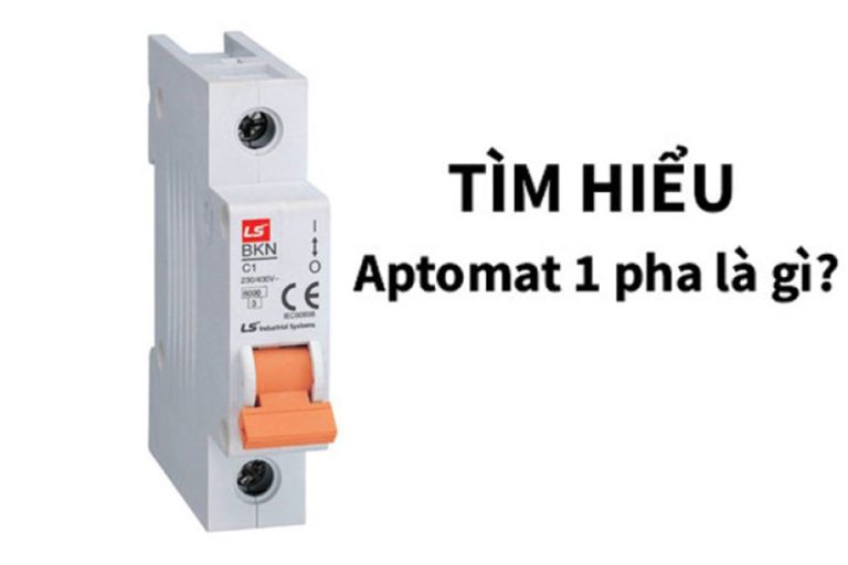 Aptomat 1 pha là gì? Cấu tạo và nguyên lý hoạt động của Aptomat 1 pha